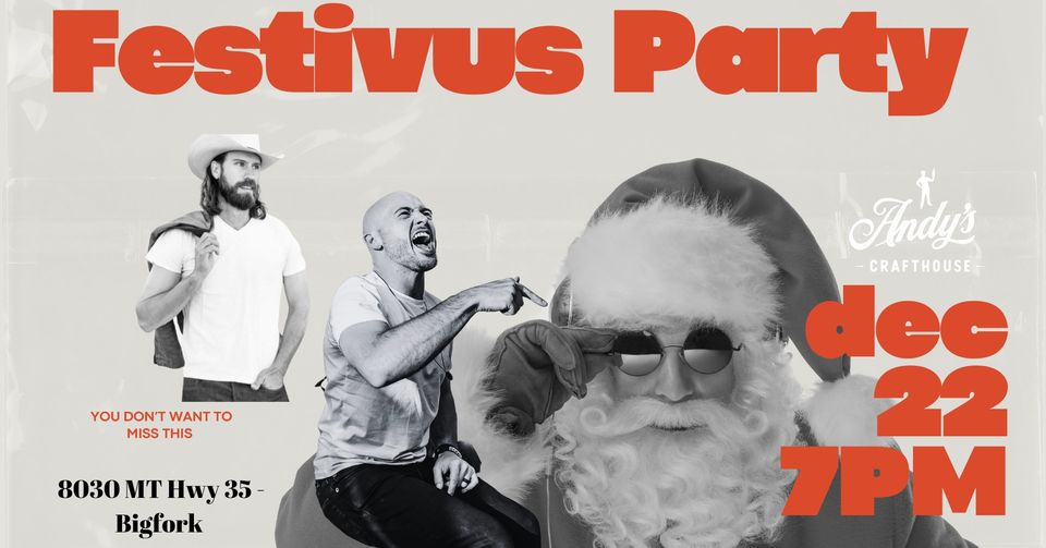 Festivus Party | Bigfork | Small Village - Big Adventure